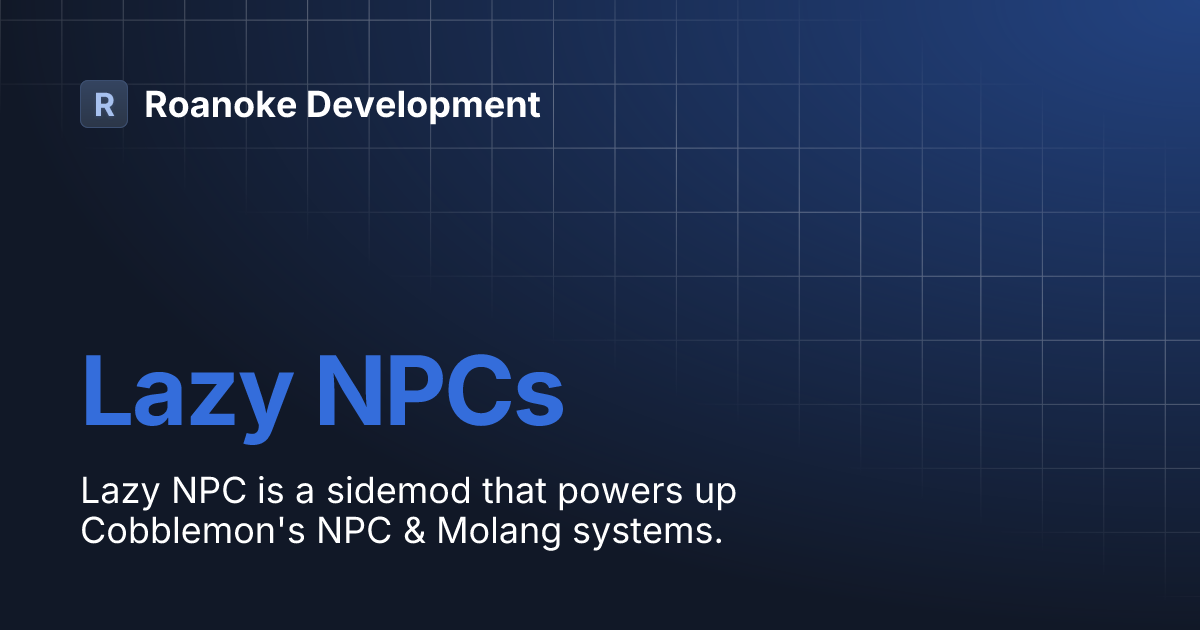 Lazy NPCs | Roanoke Development