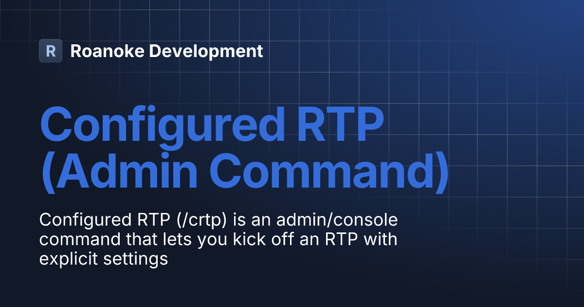 Configured RTP (Admin Command) | Roanoke Development