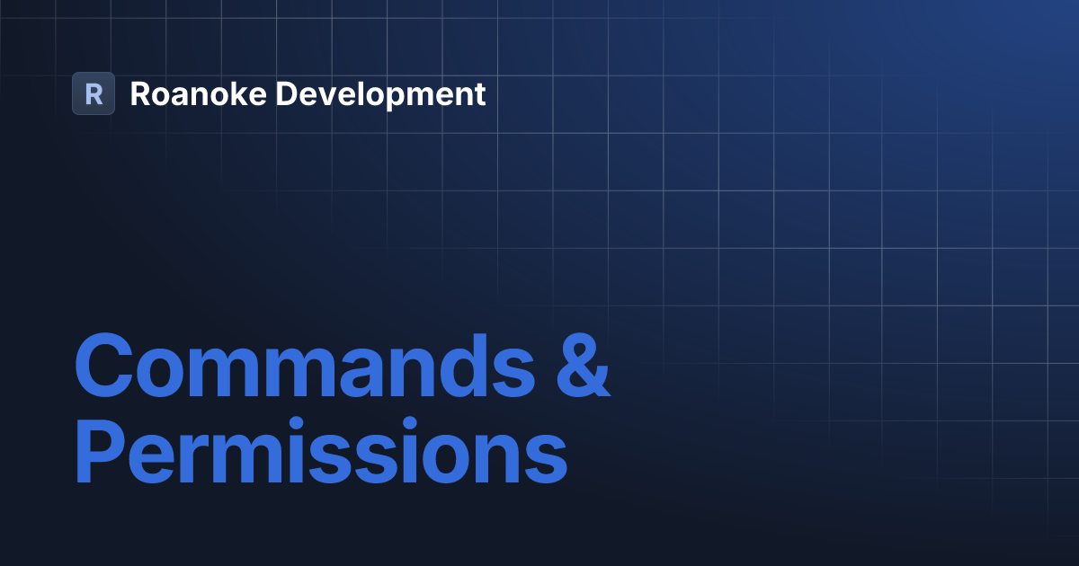 Commands & Permissions | Roanoke Development