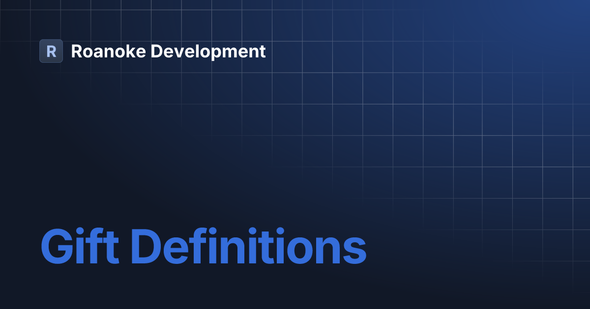 Gift Definitions | Roanoke Development