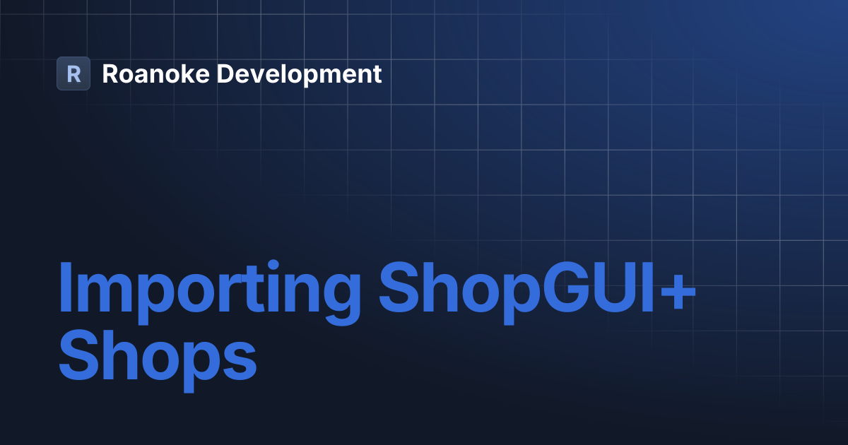 Importing ShopGUI+ Shops | Roanoke Development