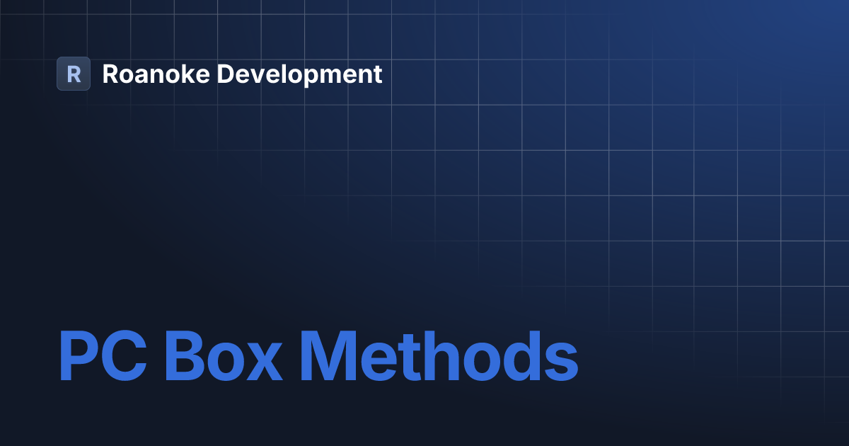 PC Box Methods | Roanoke Development