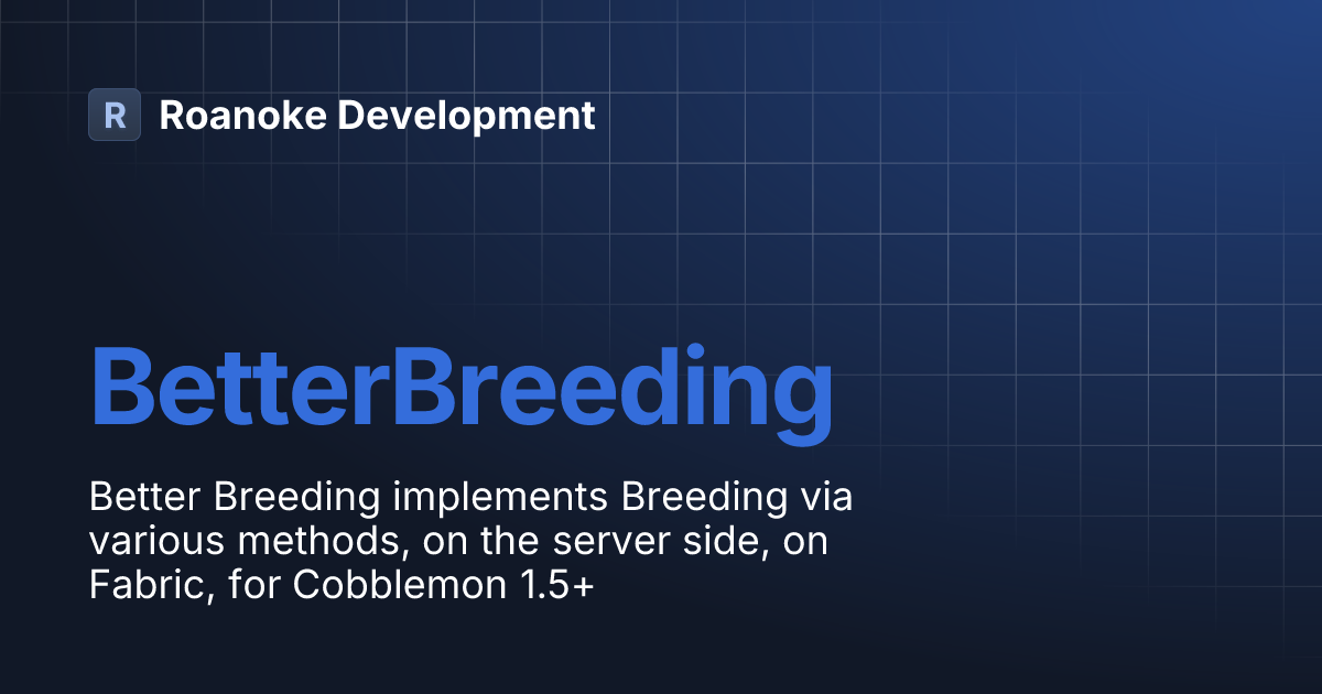 BetterBreeding | Roanoke Development