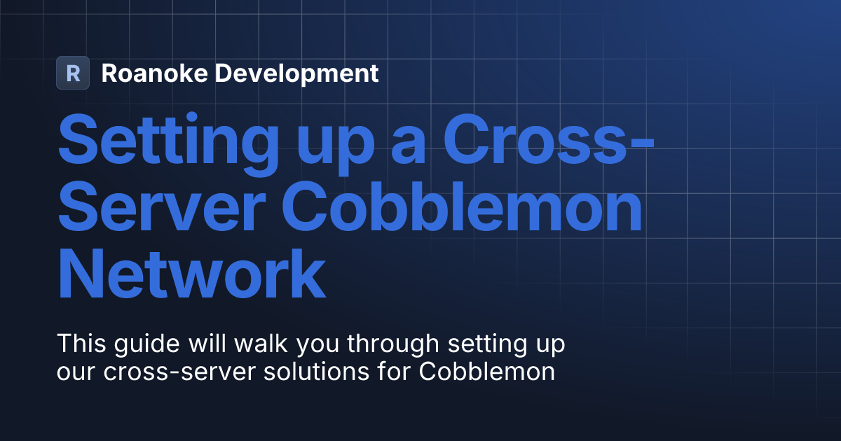Setting up a Cross-Server Cobblemon Network | Roanoke Development